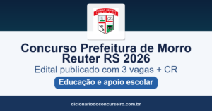 Concurso Prefeitura de Morro Reuter RS 2026: edital publicado com 3 ...